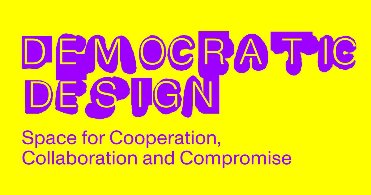 Democratic Design - Announcements - e-flux