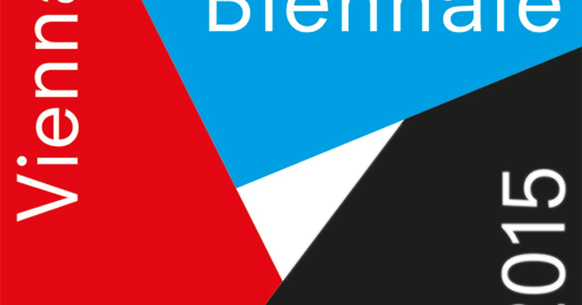 Exhibitions and projects for Vienna Biennale 2015 - Announcements - e-flux
